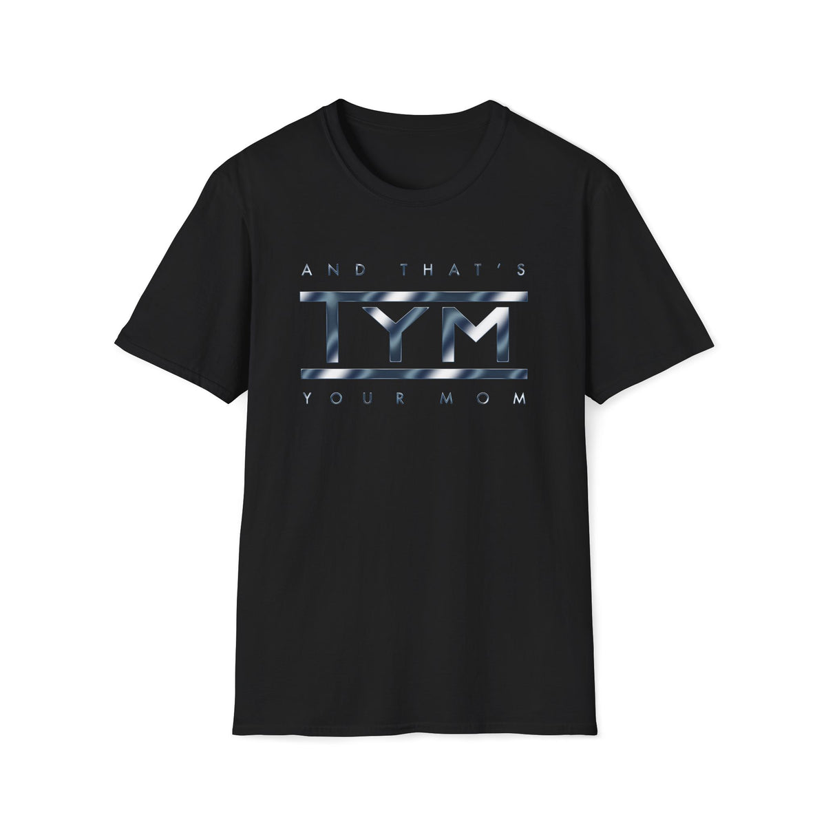 TYM - That’s Your Mom T-Shirt – ScreenCrush